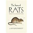 The Story of Rats: Their Impact on Us, and Our Impact on Them: Amazon ...