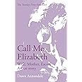 Call Me Elizabeth: Wife, Mother, Escort : Annandale, Dawn: Amazon.co.uk ...