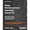 Deep Reinforcement Learning Hands-On: Apply modern RL methods to practical problems of chatbots ...