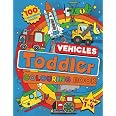 Toddler Vehicle Colouring Book: 100 BIG Pages Full of Easy to Colour ...