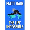 The Life Impossible: Amazon.co.uk: Haig, Matt: 9781838855574: Books