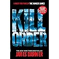 The Kill Order: a prequel to the multi-million bestselling Maze Runner ...