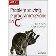 Amazon.it: Problem solving e programmazione in C - Jeri R. Hanly ...
