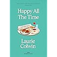 Buy HAPPY ALL THE TIME: With an introduction by Katherine Heiny (W&N ...