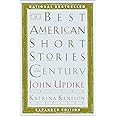 The Best American Short Stories of the Century : Updike, John, Kenison ...