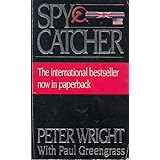 Spycatcher: The Candid Autobiography of a Senior Intelligence Officer ...