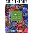 Crip Theory: Cultural Signs of Queerness and Disability: 9 (Cultural ...