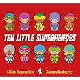 Ten Little Superheroes: Amazon.co.uk: Brownlow, Mike, Rickerty, Simon ...