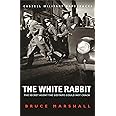 The White Rabbit (W&N Military): Amazon.co.uk: Marshall, Bruce ...