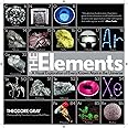 The Elements: A Visual Exploration of Every Known Atom in the Universe ...