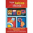 How Babies Think: The Science of Childhood by Gopnik, Alison