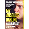 My Absolute Darling: The Sunday Times bestseller: The Most Talked About ...
