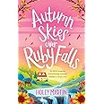 Autumn Skies over Ruby Falls: An utterly gorgeous, heartwarming ...