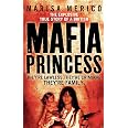 Mafia Princess: The Explosive True Story of a British Mafia Princess ...