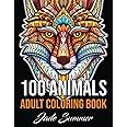 100 Animals: An Adult Coloring Book with Lions, Elephants, Owls, Horses ...