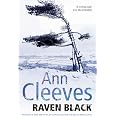 Raven Black (Shetland, 1): Amazon.co.uk: Cleeves, Ann: 9780330512947: Books