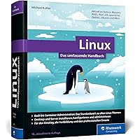 Linux: Das umfassende Handbuch von Michael Kofler. Für alle aktuellen ...
