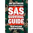 SAS Survival Guide:The Ultimate guide to surviving anywhere: How to ...