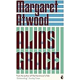Alias Grace: Margaret Atwood: Amazon.co.uk: Atwood, Margaret ...