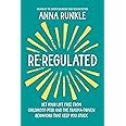 Re-Regulated: Set Your Life Free from Childhood Ptsd and the Trauma-Driven Behaviors That Keep ...