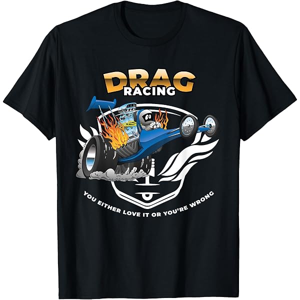 Drag Racing T Shirts