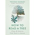 How to Read a Tree: The Sunday Times Bestseller: Amazon.co.uk: Gooley ...