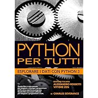 Amazon.it: Python per tutti: Esplorare i dati con Python3 - Severance, Dr. Charles Russell ...