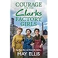 Courage for the Clarks Factory Girls: Another instalment in May Ellis ...