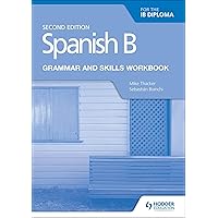 Spanish B for the IB Diploma Grammar and Skills Workbook Second edition ...