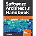 Software Architect’s Handbook: Become a successful software architect ...