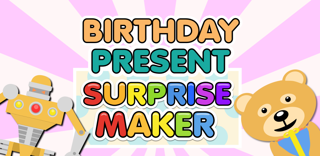 Birthday Present Surprise Maker - create your own gifts simulator ...