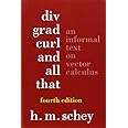 Div, Grad, Curl, And All That: An Informal Text On Vector Calculus ...