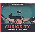 Curiosity: The Story of a Mars Rover: Amazon.co.uk: Motum, Markus ...