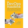 The DevOPS Handbook: How to Create World-Class Agility, Reliability, and Security in Technology ...