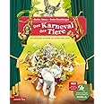 Der Karneval der Tiere (Das musikalische Bilderbuch mit CD und zum Streamen): Eine Geschichte ...