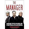 The Manager: Inside the Minds of Football's Leaders: Amazon.co.uk ...