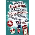 Have fun! Englische 10 Minuten Kurzgeschichten inkl. Audiodateien für Erwachsene - mit 20 ...