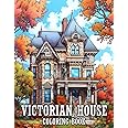 Victorian House Coloring Book: Beautiful and Charming Classic Victorian ...
