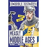 The Measly Middle Ages (Horrible Histories): Amazon.co.uk: Deary, Terry ...
