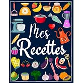 Amazon.fr - Mon carnet de recettes à remplir: Cahier de recettes a ...