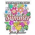 Summer Coloring Book: For Adults with Beautiful Flowers, Adorable ...