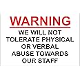 We Will Not Tolerate Abuse Towards Our Staff, Shop Warning, Safety Sign ...