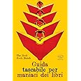 Guida tascabile per maniaci dei libri : The Book Fools Bunch: Amazon.it ...