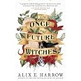 THE ONCE AND FUTURE WITCHES : Harrow, Alix E.: Amazon.in: Books
