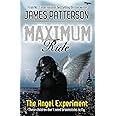Maximum Ride: The Angel Experiment: Patterson, James + Free Delivery