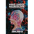 Mind Under Microscope: Insanely Powerful Techniques to Master Your Mind ...