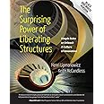 Buy The Surprising Power of Liberating Structures: Simple Rules to ...