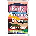 Early Morning Riser: The bittersweet, hilarious and feel-good new novel ...