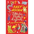 East Asian Folktales, Myths and Legends (Scholastic Classics) : Wong ...