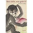 »Herr Affe, wie geht’s?«: Heitere Haiku. Japanisch/Deutsch : Klopfenstein, Eduard, Ono-Feller ...